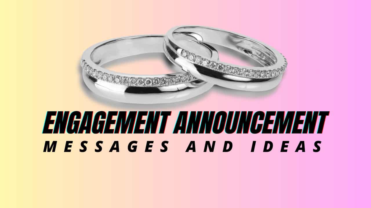 Engagement Announcement Messages and Best Ideas in 2023