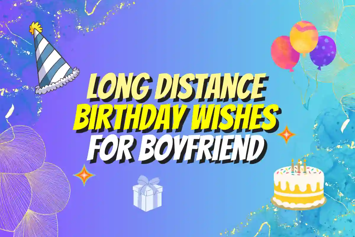 Long Distance Birthday Wishes For Boyfriend Best 400 Long Distance Birthday Wishes For Boyfriend Best 400