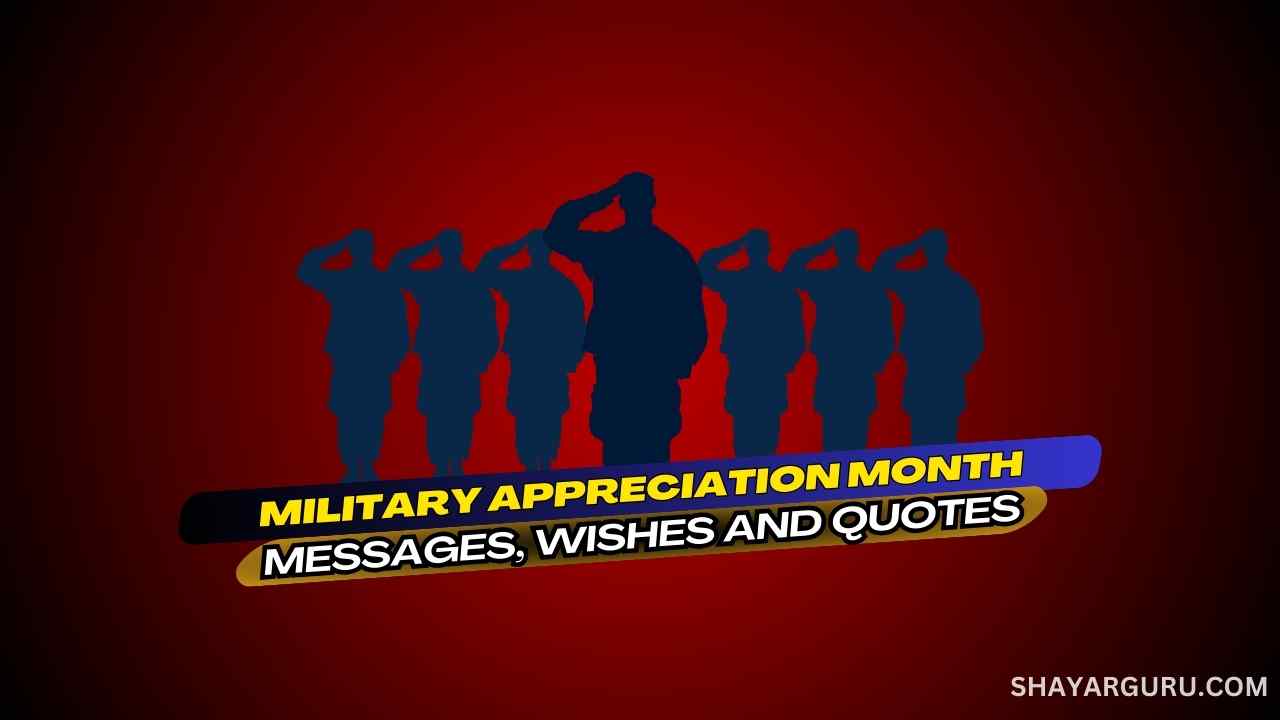 Military Appreciation Month Wishes and Best Quotes 2024