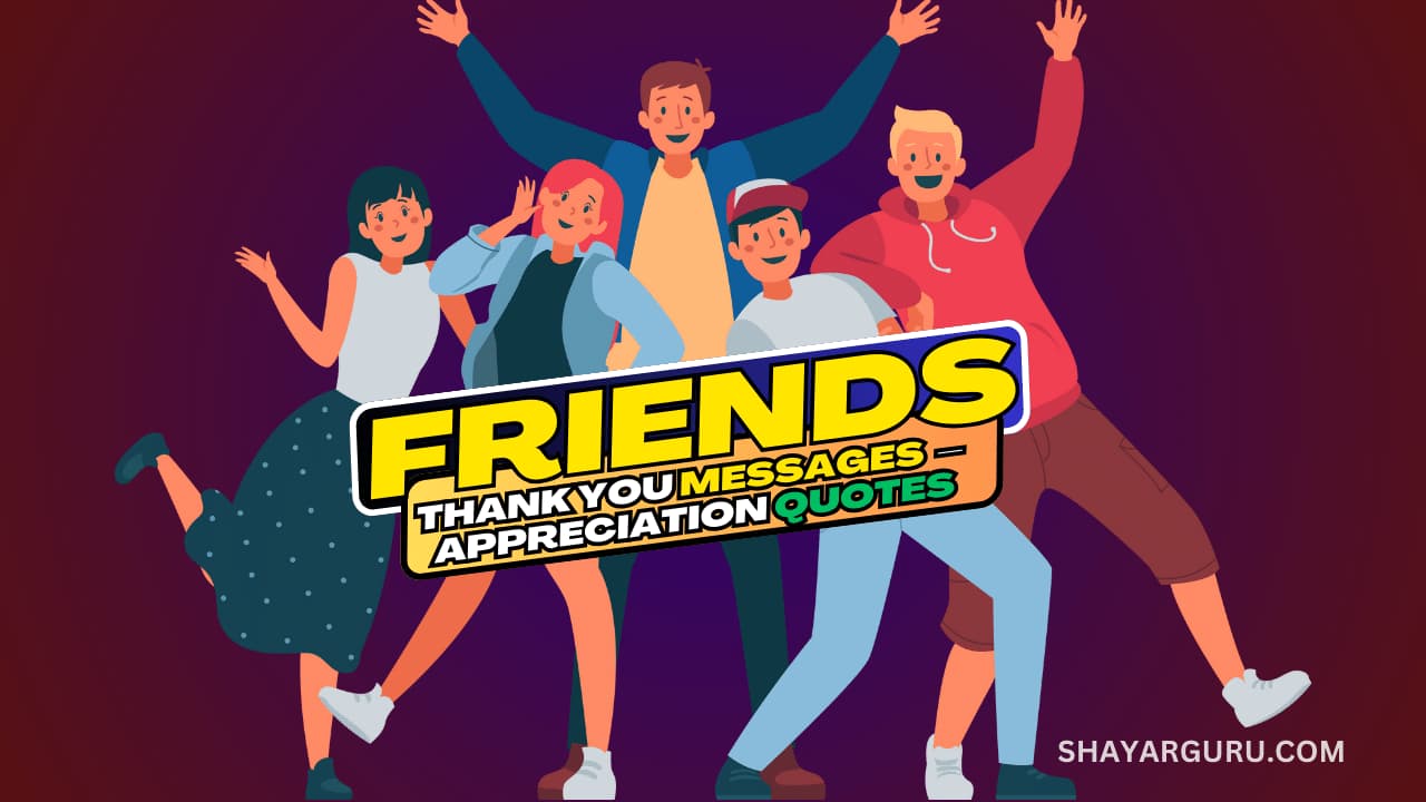 110+ Thank You Messages For Friends – Best Appreciation Quotes