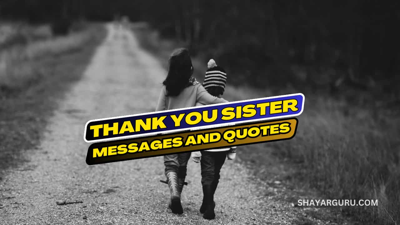 60+ Thank You Sister Messages and Best Quotes