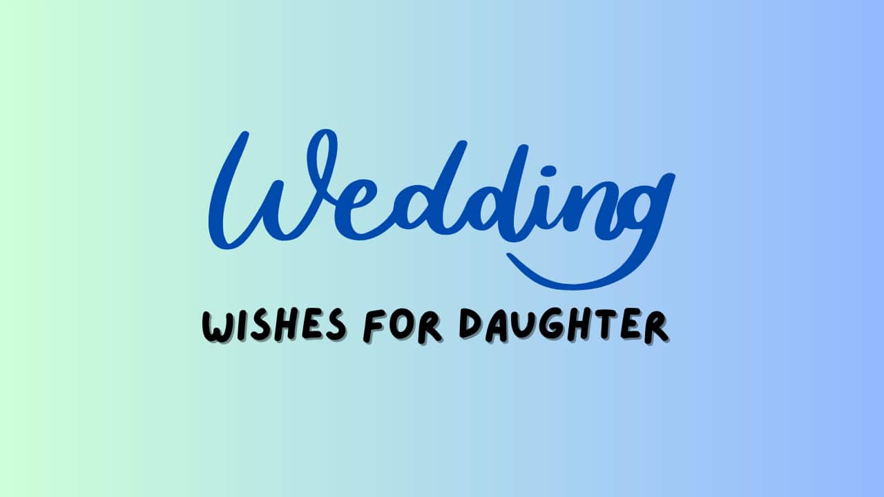 70 Best Wedding Wishes For Daughter Congratulation Messages 70 Best Wedding Wishes For Daughter Congratulation Messages