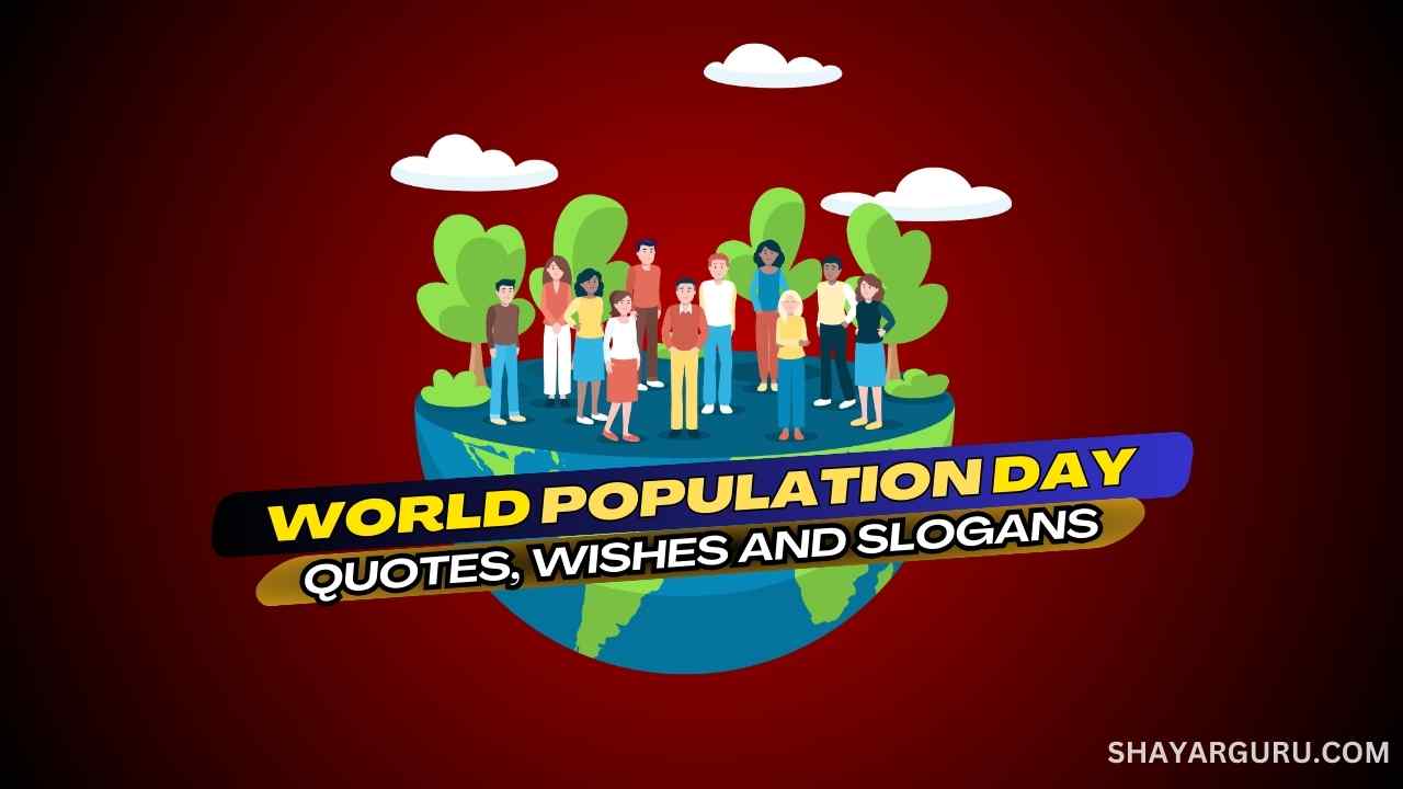 World Population Day Quotes, Wishes and Slogans (2024)